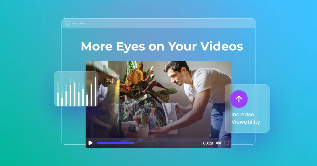 Make or Break Your Video Strategy: How To Increase Viewability on Your Site